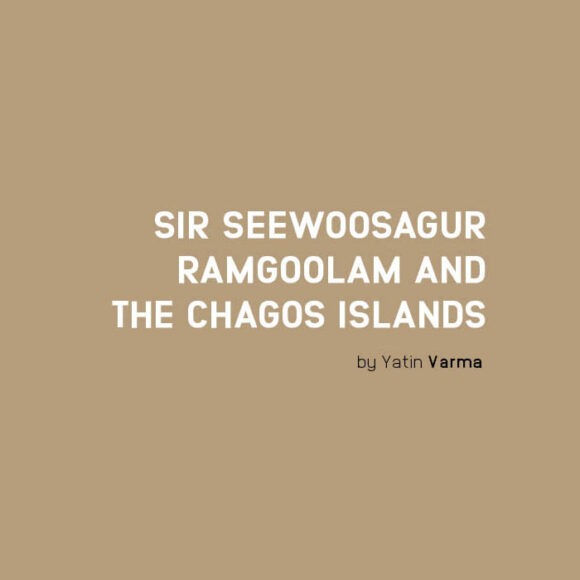 Sir Seewoosagur Ramgoolam: Architect of Independence – Yatin Varma
