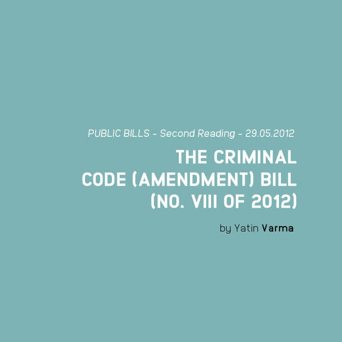 THE CRIMINAL CODE AMENDMENT BILL Yatin Varma THE CRIMINAL CODE AMENDMENT BILL Yatin Varma